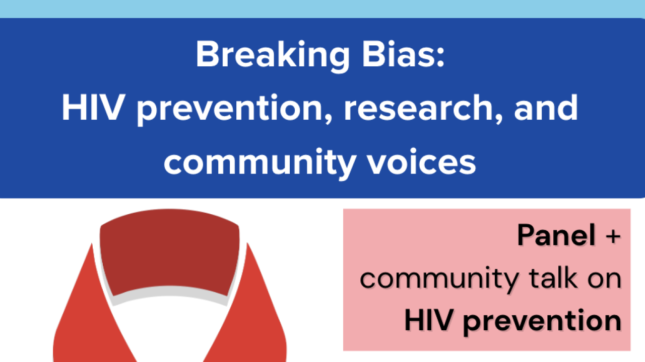 Breaking Bias: HIV Prevention, Research, and Community Voices | LGBTQIA ...